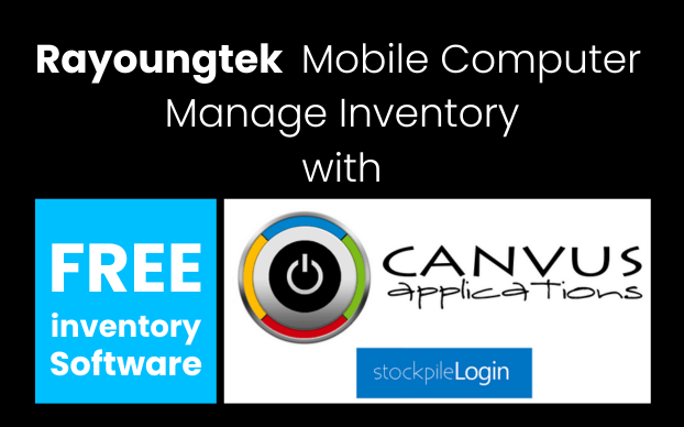 Use Free Inventory Software Stockpile CANVUSAPPS work with Rayoungtek